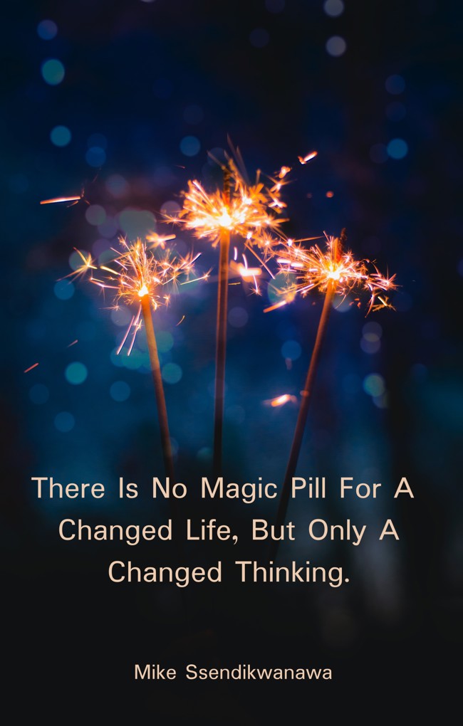 There Is No Magic Pill For A Changed Life, But Only A - Quozio
