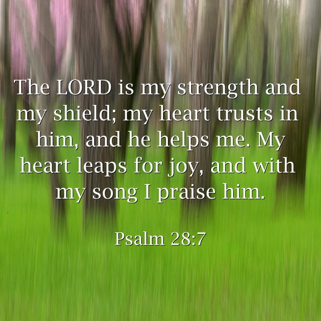 The Lord Is My Strength And My Shield My Heart Trusts In Quozio