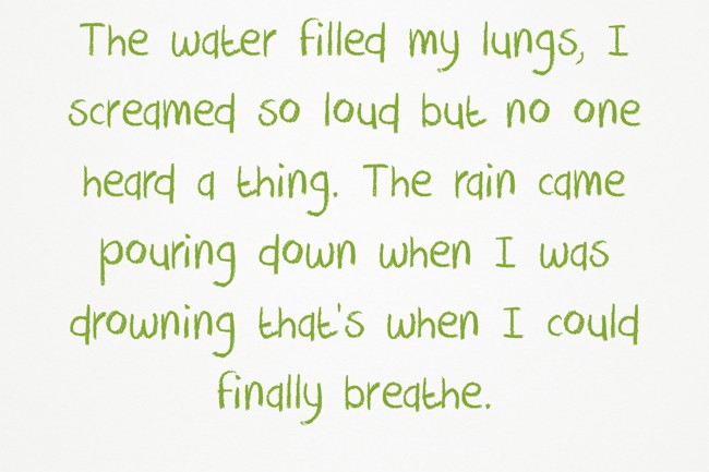 The water filled my lungs, I screamed so loud but no one - Quozio