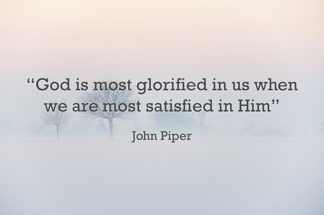 “God is most glorified in us when we are most satisfied in - Quozio