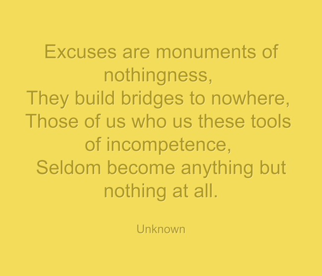 Excuses Are Monuments Quote An Excuse: The ONE Word That Will Derail