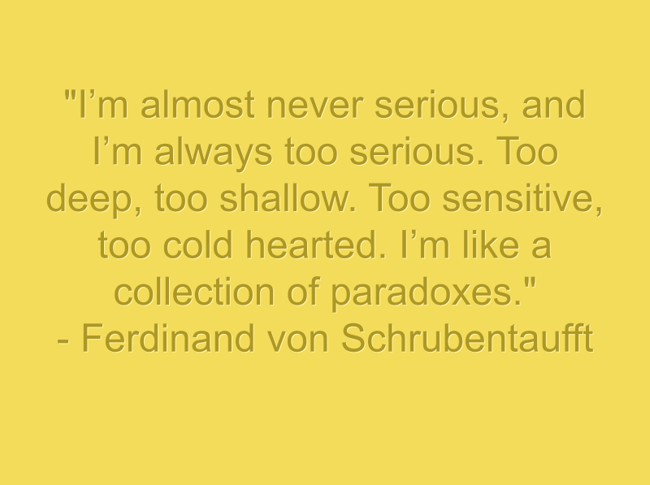 "I’m almost never serious, and I’m always too serious. Too - Quozio