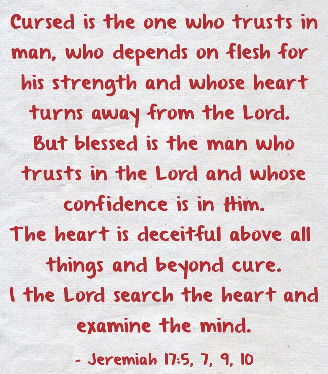Cursed is the one who trusts in man, who depends on flesh - Quozio