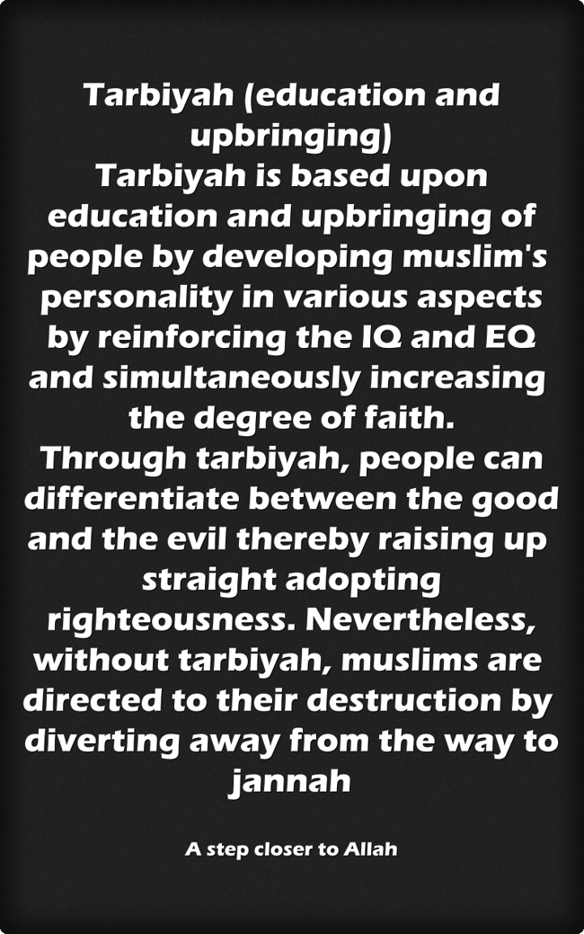 Tarbiyah (education and upbringing) Tarbiyah is based upon - Quozio