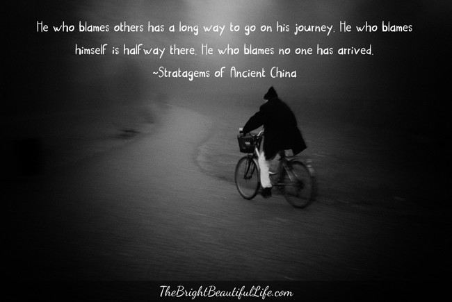 He who blames others has a long way to go on his journey. - Quozio