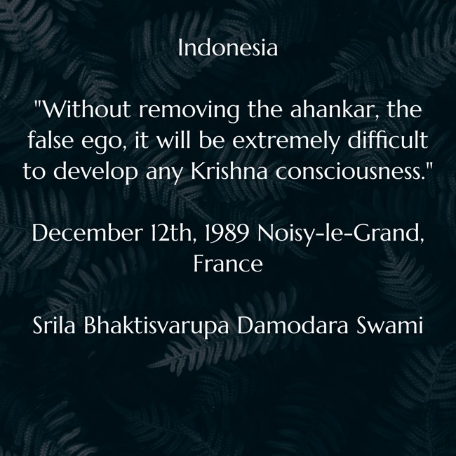 Indonesia "Without removing the ahankar, the false ego, it - Quozio