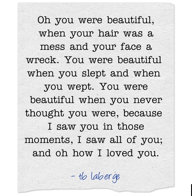 Oh you were beautiful, when your hair was a mess and your - Quozio