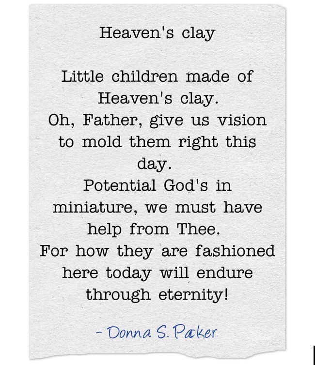 Heaven's clay Little children made of Heaven's clay. Oh, - Quozio