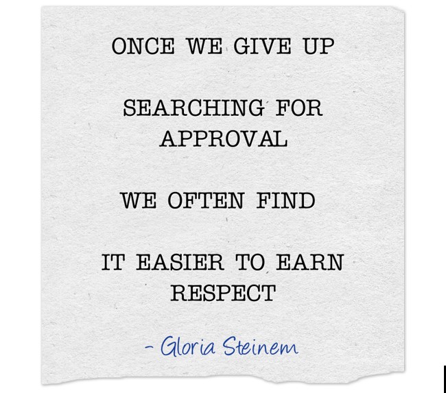 ONCE WE GIVE UP SEARCHING FOR APPROVAL WE OFTEN FIND IT - Quozio