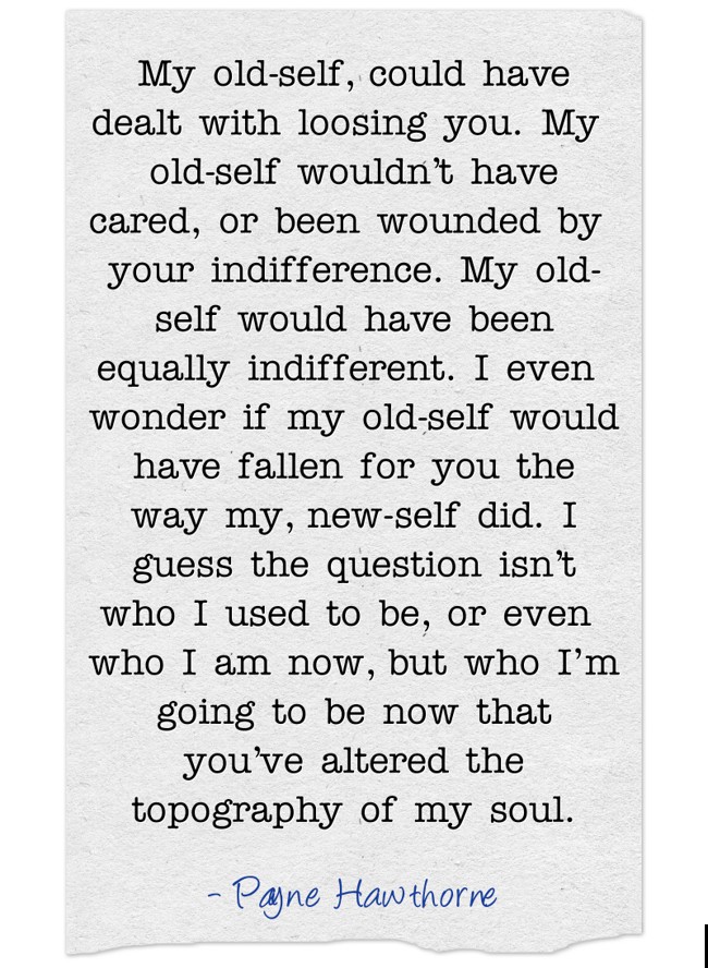 My old-self, could have dealt with loosing you. My old-self - Quozio