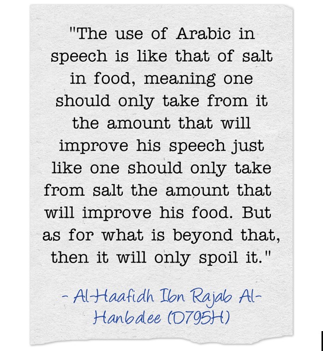 "The use of Arabic in speech is like that of salt in food, - Quozio