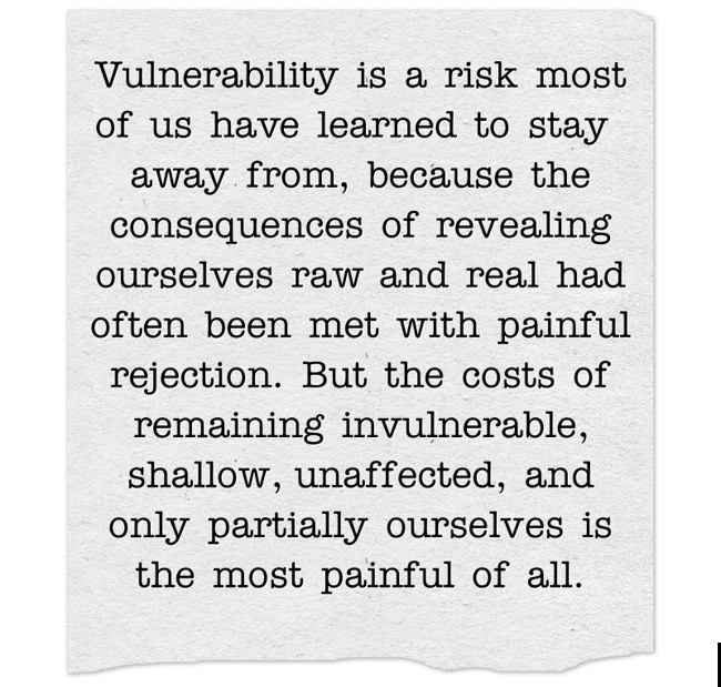 Vulnerability is a risk most of us have learned to stay - Quozio