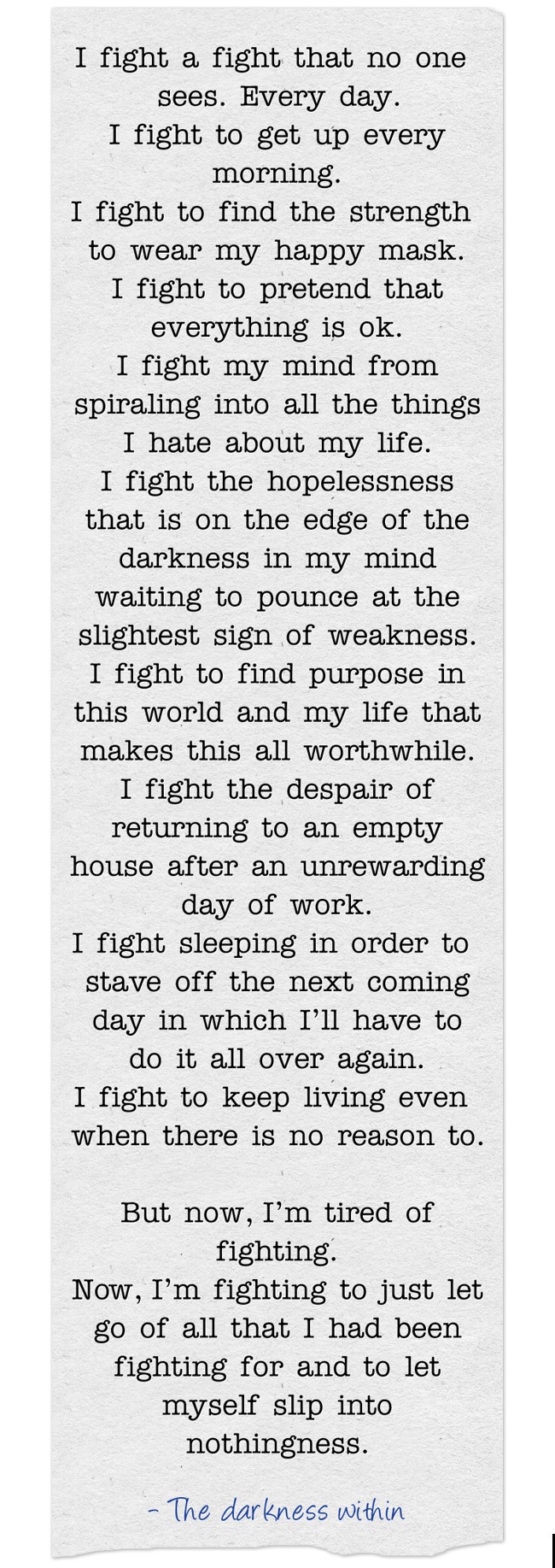 I fight a fight that no one sees. Every day. I fight to get - Quozio
