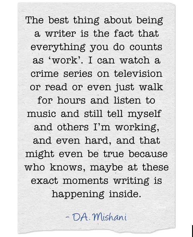 The best thing about being a writer is the fact that - Quozio