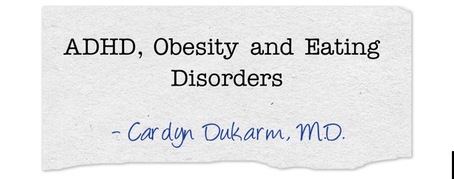 ADHD, Obesity and Eating Disorders - Quozio
