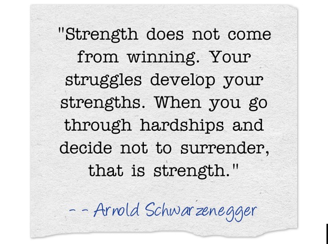 "Strength does not come from winning. Your struggles - Quozio