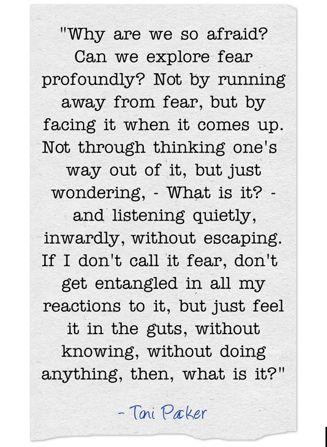 "Why are we so afraid? Can we explore fear profoundly? Not - Quozio