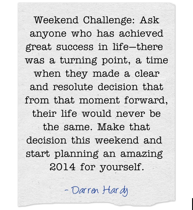 Weekend Challenge: Ask anyone who has achieved great - Quozio