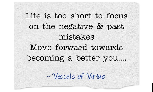 Life is too short to focus on the negative & past mistakes - Quozio