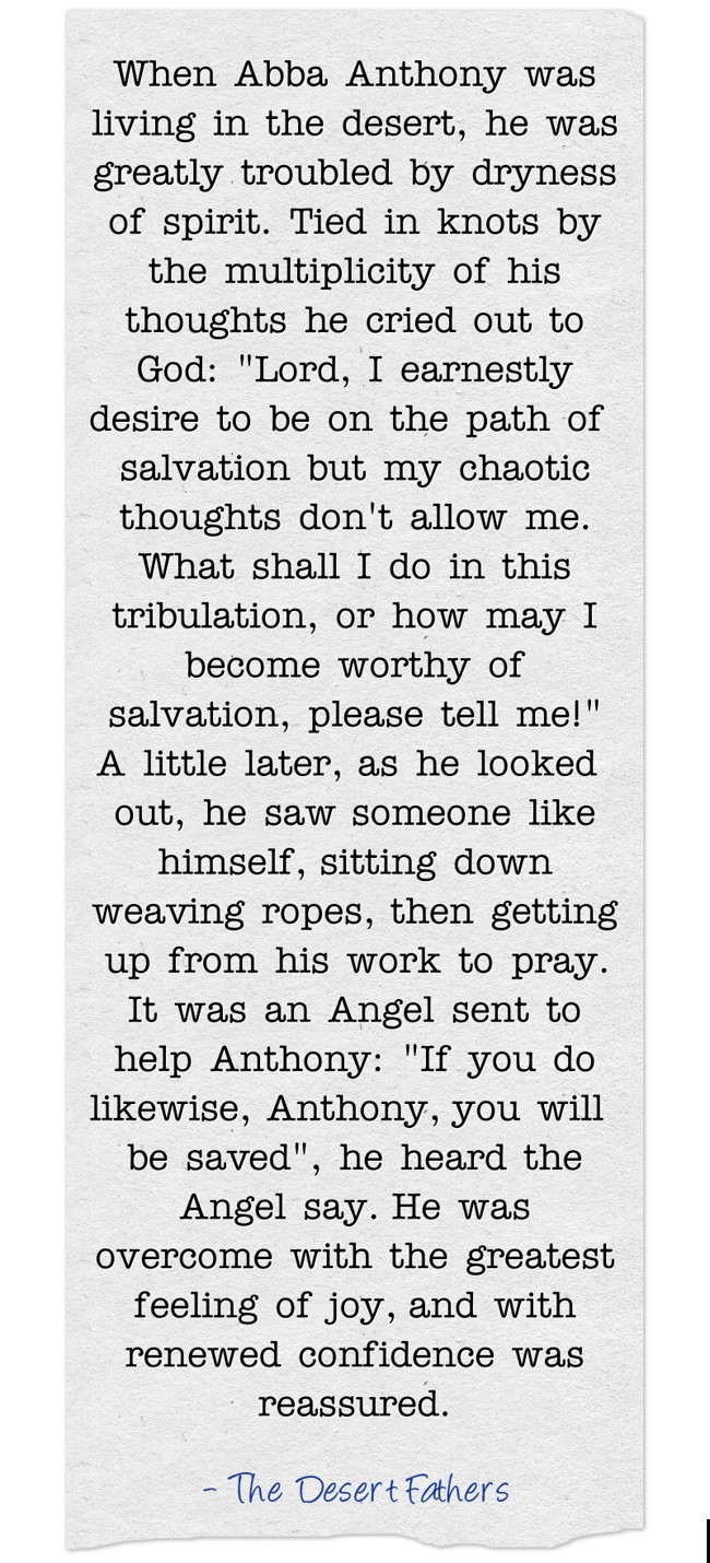 When Abba Anthony was living in the desert, he was greatly - Quozio