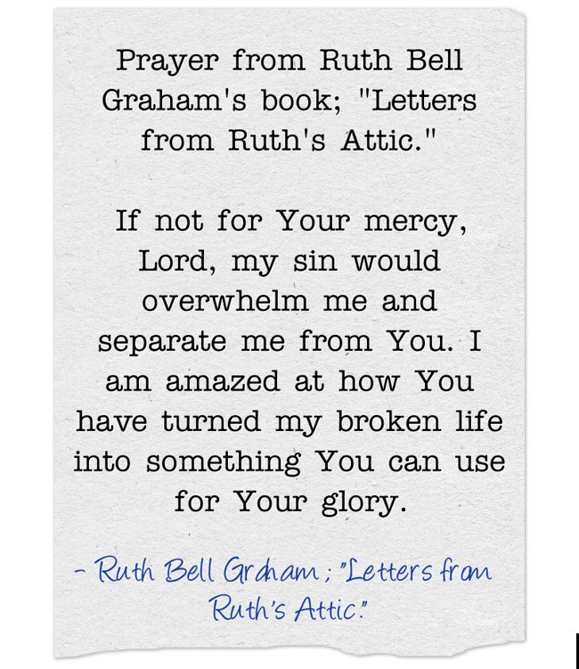 Prayer from Ruth Bell Graham's book; "Letters from Ruth's - Quozio