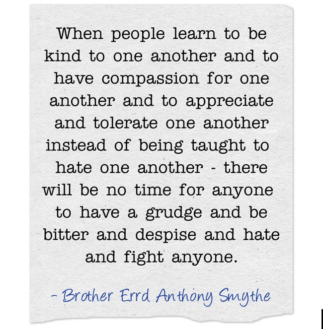 When people learn to be kind to one another and to have - Quozio