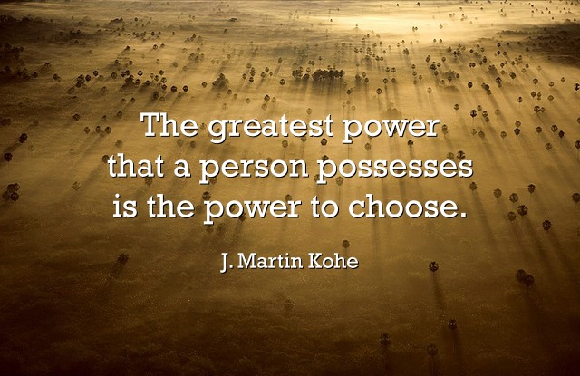 The greatest power that a person possesses is the power to - Quozio