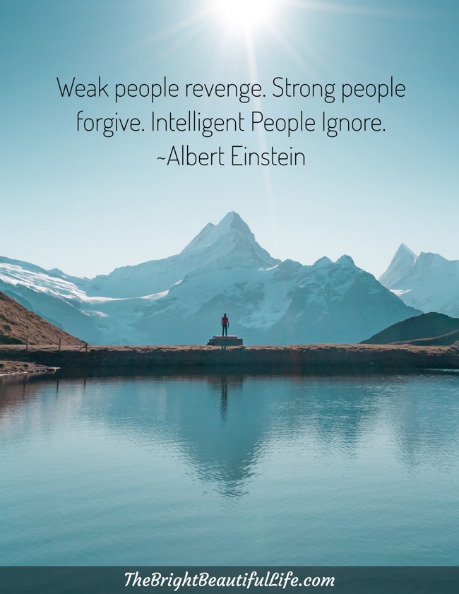 Weak people revenge. Strong people forgive. Intelligent - Quozio
