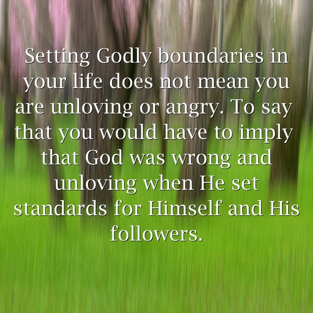 Setting Godly Boundaries In Your Life Does Not Mean You Are Quozio