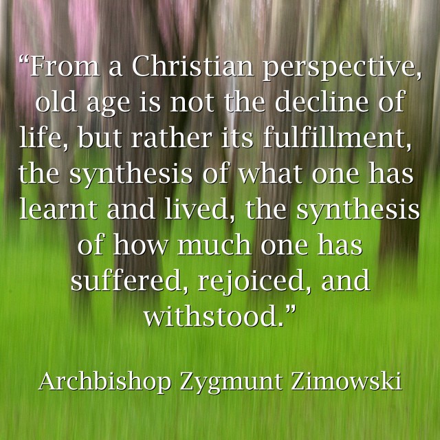 “From a Christian perspective, old age is not the decline - Quozio