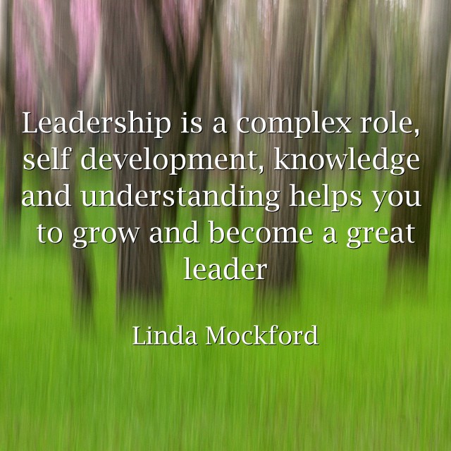 Leadership is a complex role, self development, knowledge - Quozio