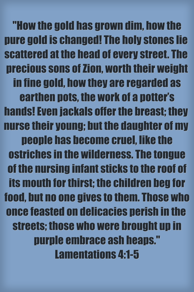 "How the gold has grown dim, how the pure gold is changed! - Quozio