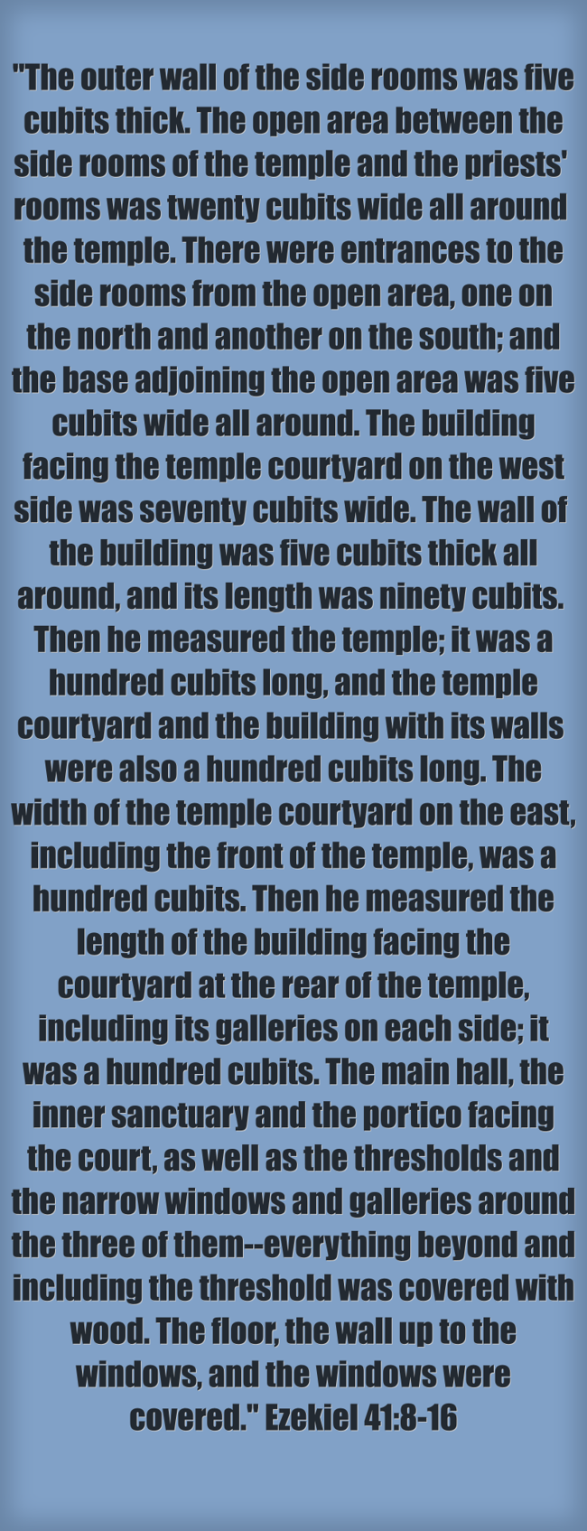 "The outer wall of the side rooms was five cubits thick. - Quozio