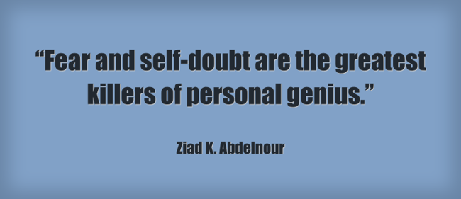 “Fear and self-doubt are the greatest killers of personal - Quozio