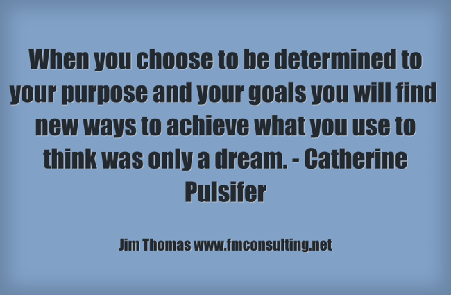 When you choose to be determined to your purpose and your - Quozio