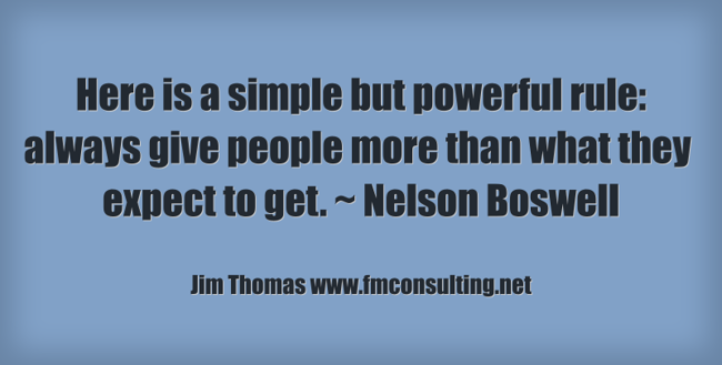 Here is a simple but powerful rule: always give people more - Quozio