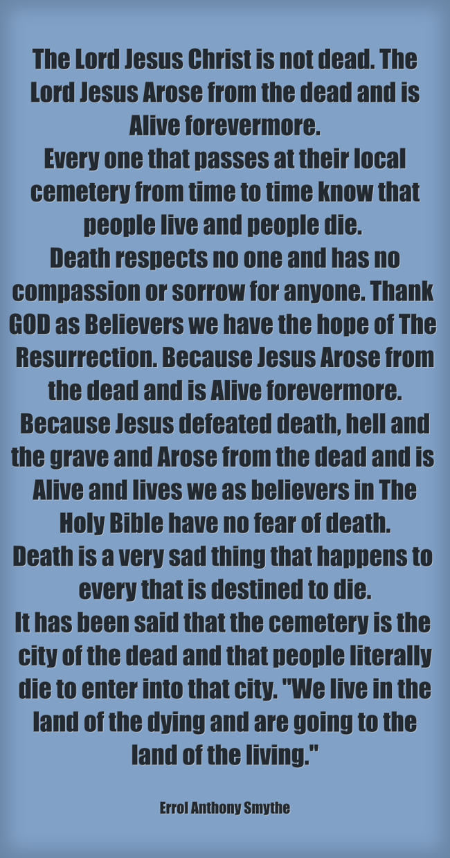 The Lord Jesus Christ is not dead. The Lord Jesus Arose - Quozio