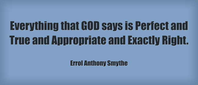 Everything that GOD says is Perfect and True and - Quozio