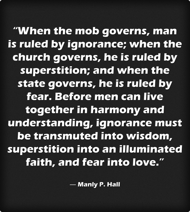 “When the mob governs, man is ruled by ignorance; when the - Quozio