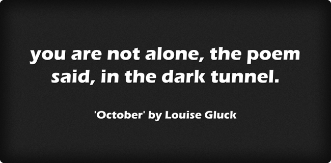 you are not alone, the poem said, in the dark tunnel. - Quozio