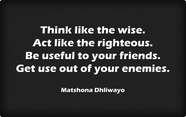 Think like the wise. Act like the righteous. Be useful to - Quozio