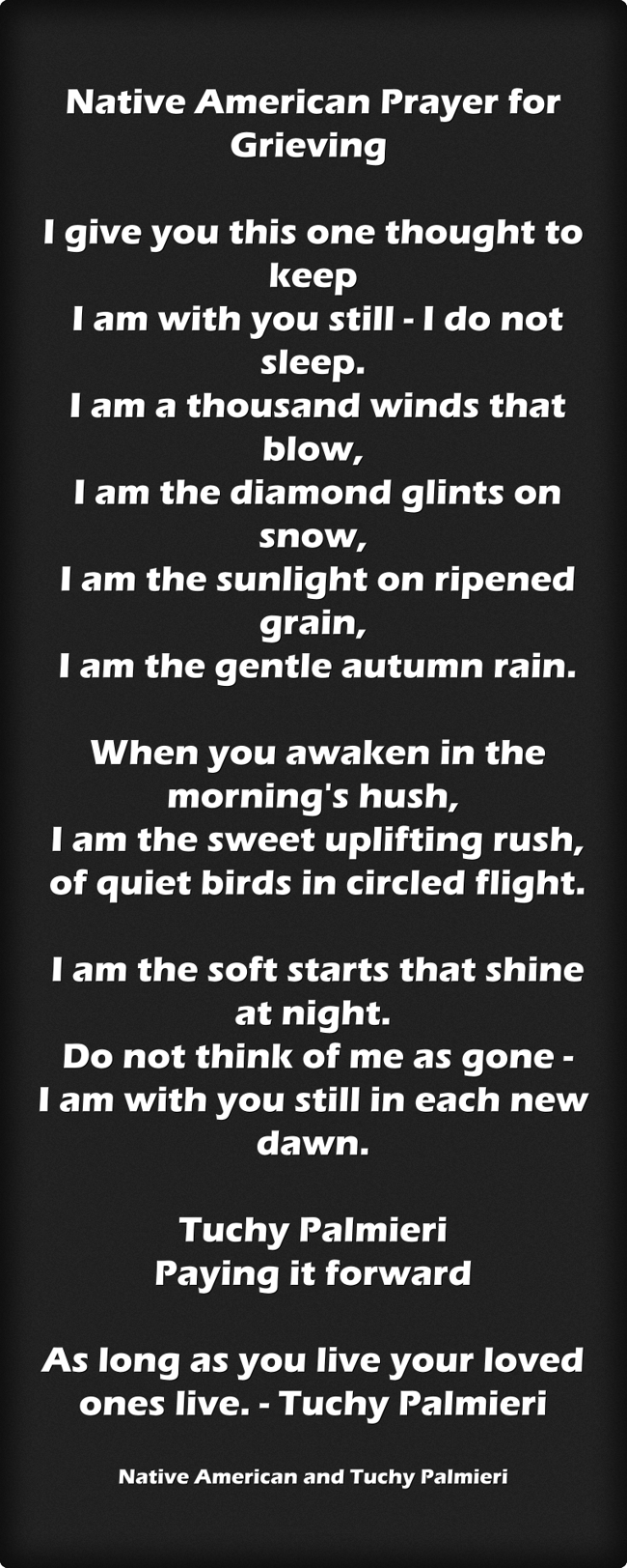 Native American Prayer for Grieving I give you this one - Quozio
