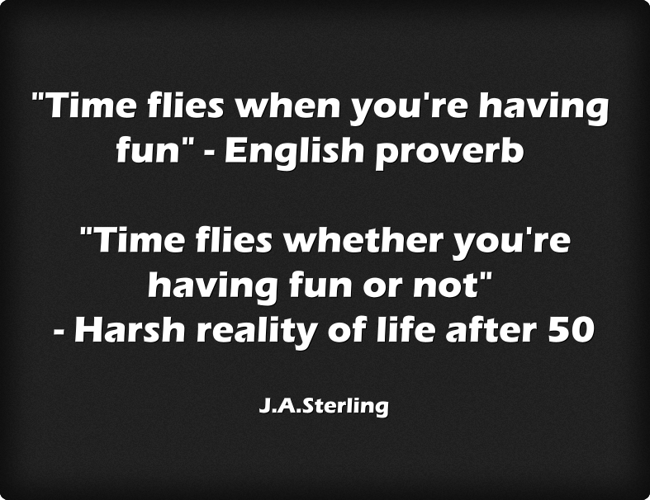 "Time flies when you're having fun" - English proverb "Time - Quozio