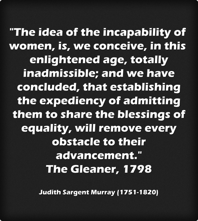 "The idea of the incapability of women, is, we conceive, in - Quozio