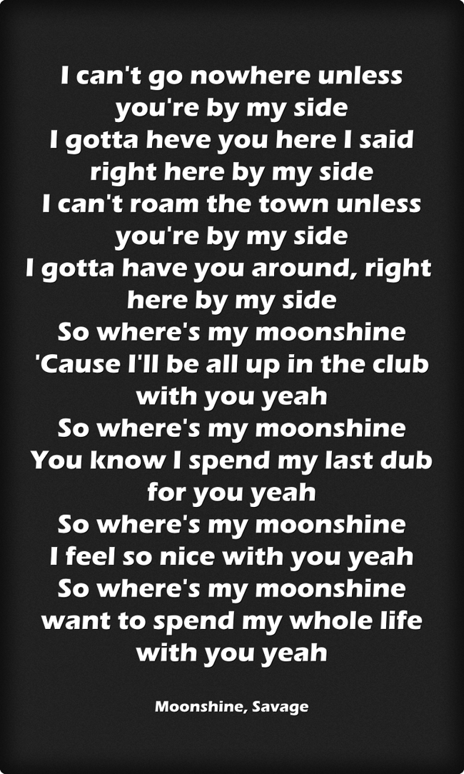 I can't go nowhere unless you're by my side I gotta heve - Quozio