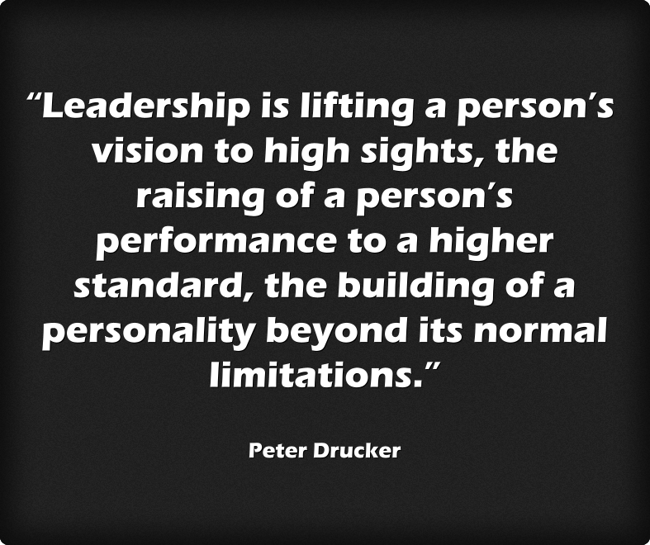 “Leadership is lifting a person’s vision to high sights, - Quozio