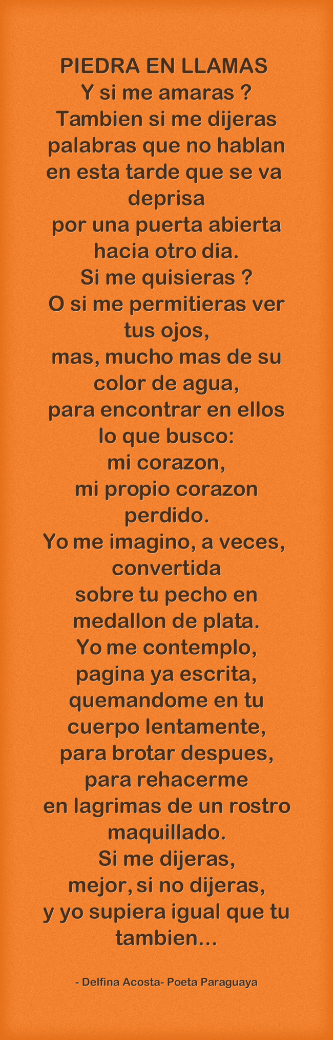 PIEDRA EN LLAMAS Y si me amaras ? Tambien si me dijeras - Quozio