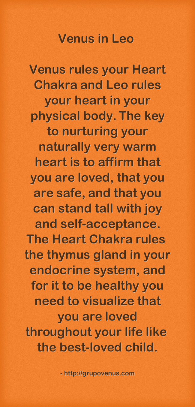 Venus in Leo Venus rules your Heart Chakra and Leo rules - Quozio