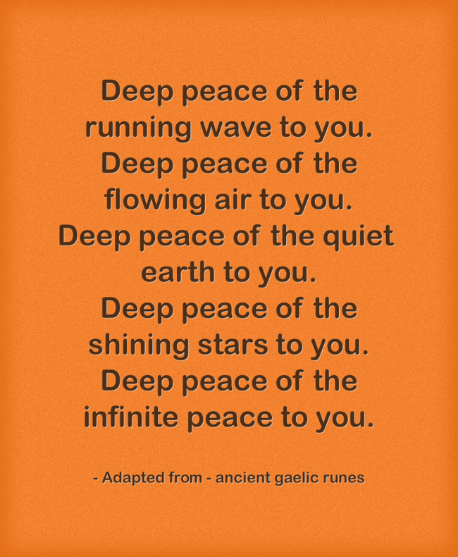 Deep peace of the running wave to you. Deep peace of the - Quozio
