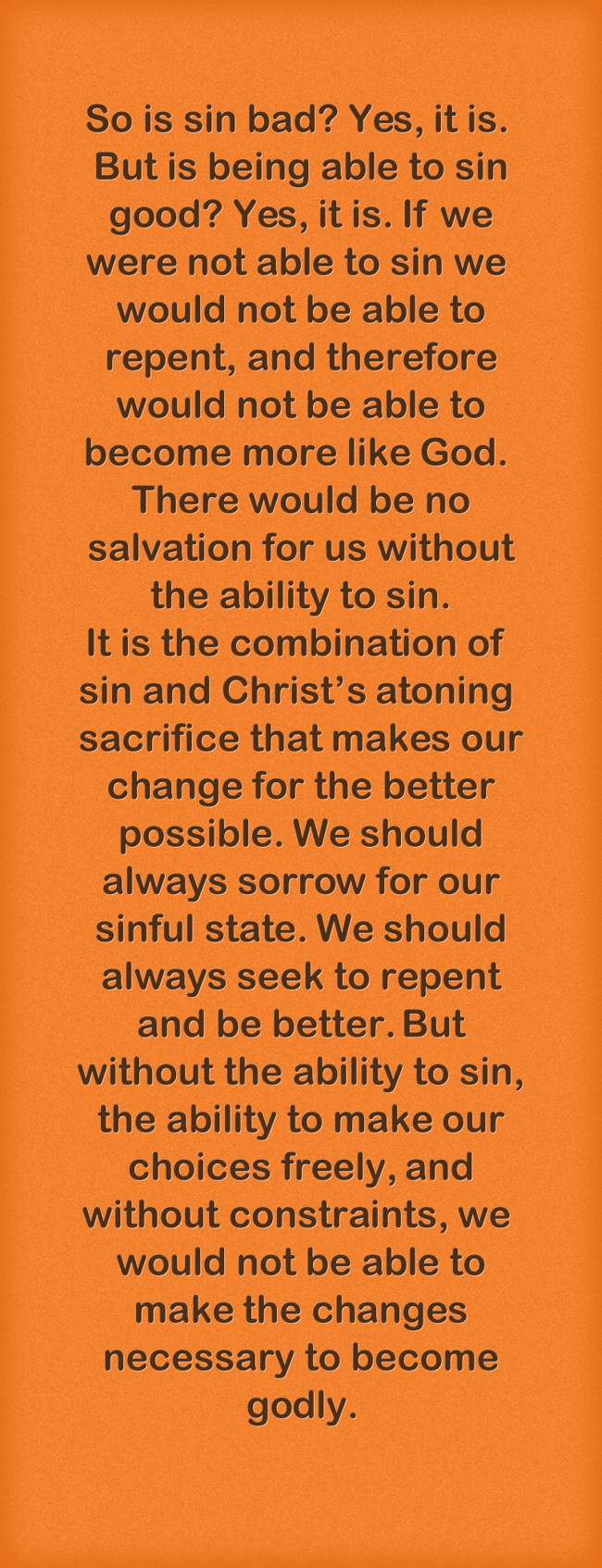 So is sin bad? Yes, it is. But is being able to sin good? - Quozio